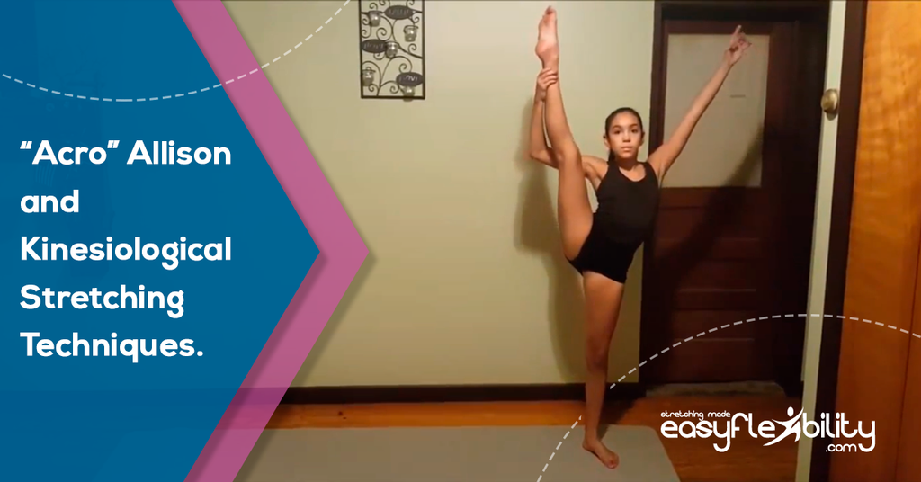 How Kinesiological Stretching Techniques have helped "Acro" Allison in the pursuit of her ...