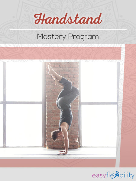 Handstand Mastery Program – EasyFlexibility
